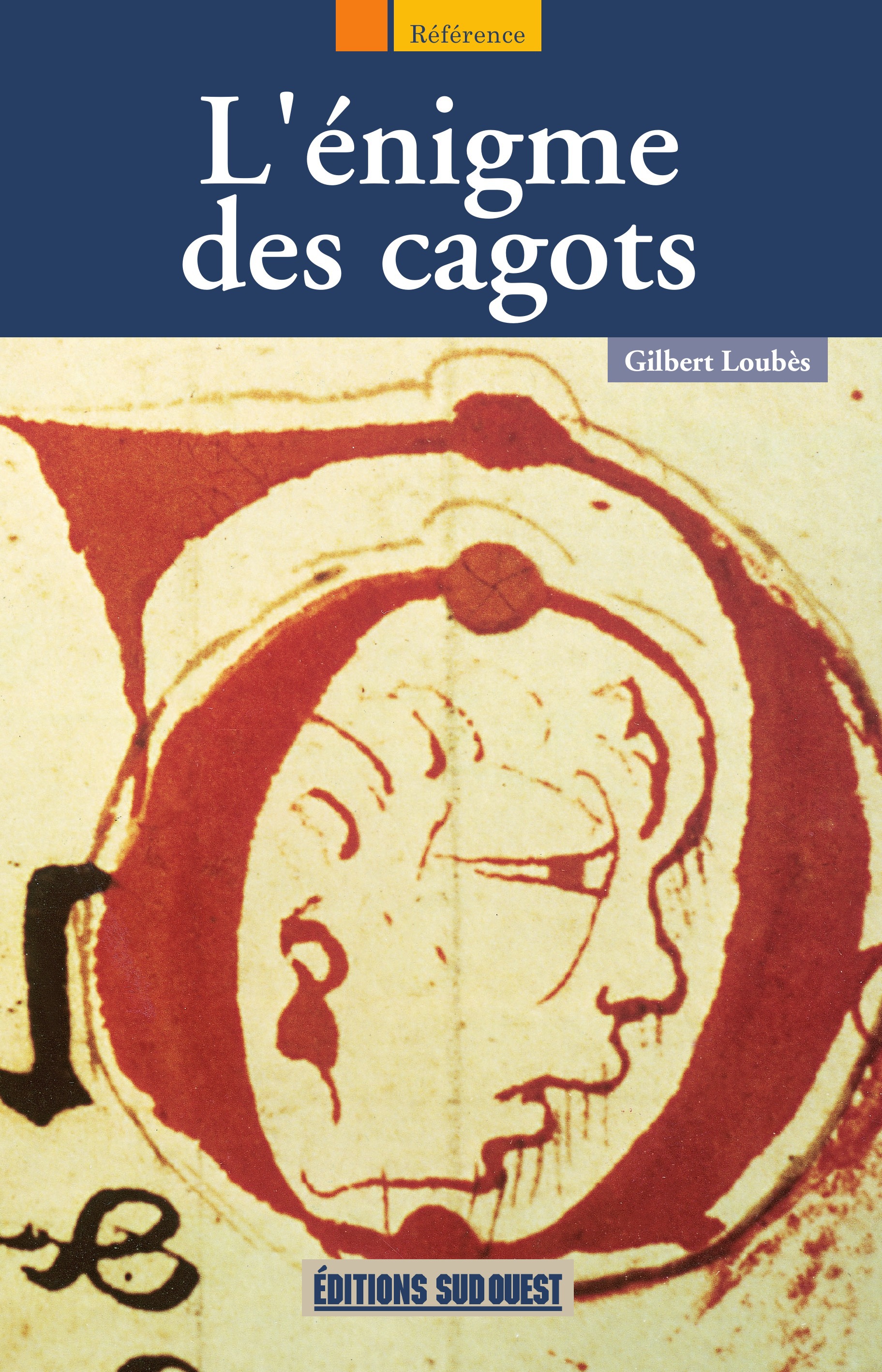 L'énigme des cagots - Éditions Sud OuestÉditions Sud Ouest
